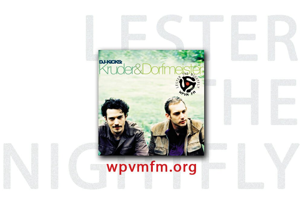 Kruder & Dorfmeister Part 2 THE LIGHT (E3) | Lester The Nightfly Radio